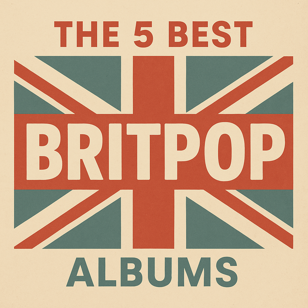 5 Best Britpop Albums – Side A Vinyl
